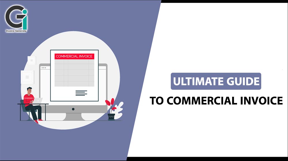 Ultimate Guide to a Commercial Invoice